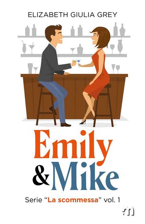 Emily And Mike Ebook Di Elizabeth Giulia Grey Epub Rakuten Kobo Italia