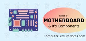 What Is Motherboard And Its Components Computer Lecture Notes