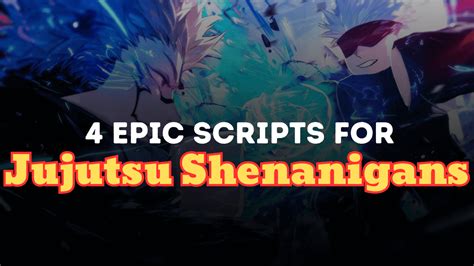 4 Epic Scripts For Jujutsu Shenanigans