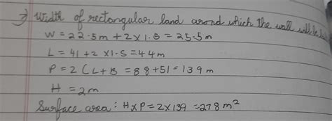 A Rectangular Plot Of Land Measures 41 Metre In Length And 225 Metres