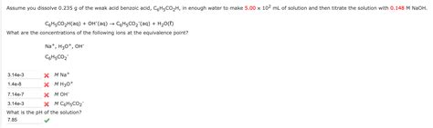 Solved Assume You Dissolve 0235 G Of The Weak Acid Benzoic