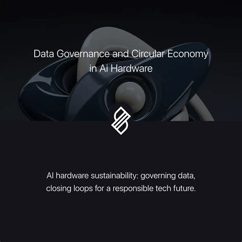 Data Governance And Circular Economy In Ai Hardware → Scenario