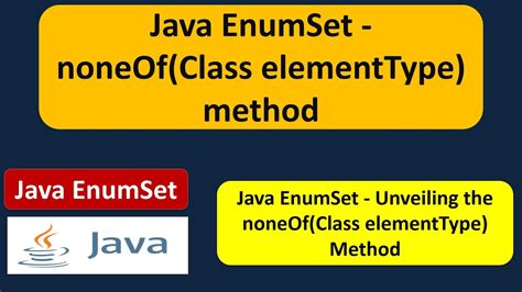 Java Enumset Noneofclass Elementtype Method Enumset In Java Youtube