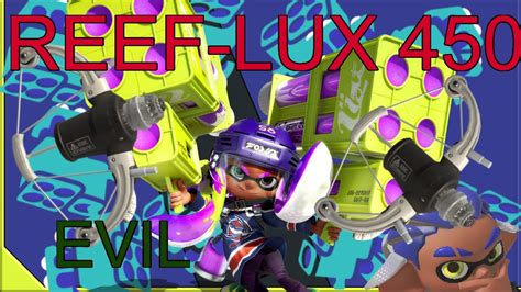 Reef Lux 450 Is Evil Splatoon 3 Youtube