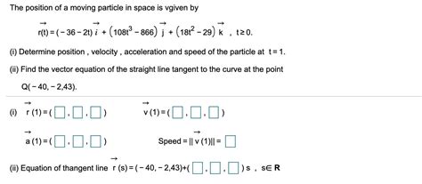 Solved The Position Of A Moving Particle In Space Is Vgiven Chegg