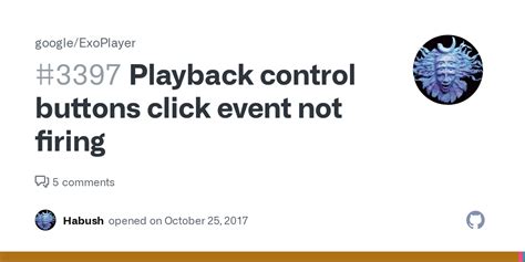 Playback Control Buttons Click Event Not Firing Issue 3397 Google