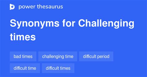 Challenging Times Synonyms 267 Similar Words And Phrases
