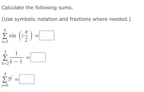 Solved Calculate The Following Sums Use Symbolic Notation