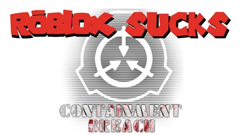 Roblox SUCKS SCP Containment Breach YouTube