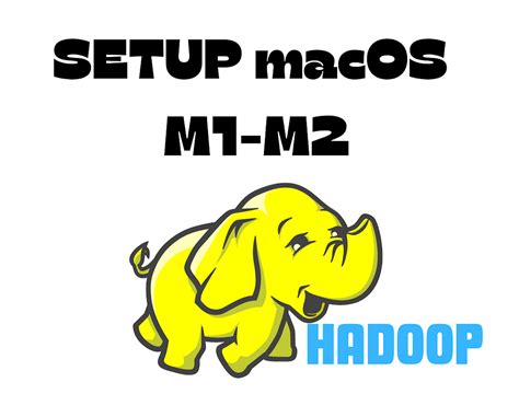2024 Setup Hadoop — Macos M1 M2 Hadoop Is A Widely Used Software By