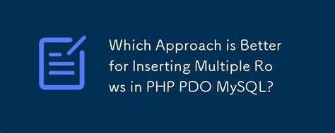 which approach is better for inserting multiple rows in php pdo mysql