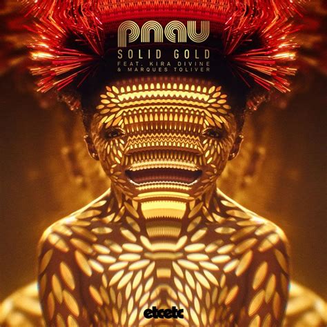 Pnau Solid Gold Lyrics Genius Lyrics