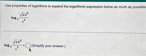 Solved Use Properties Of Logarithms To Expand The Chegg