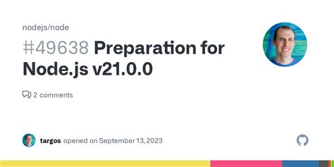Preparation For Nodejs V2100 · Issue 49638 · Nodejsnode · Github