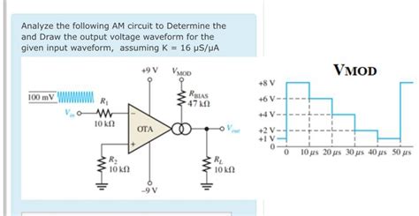 Solved Analyze The Following AM Circuit To Determine The And Chegg Com