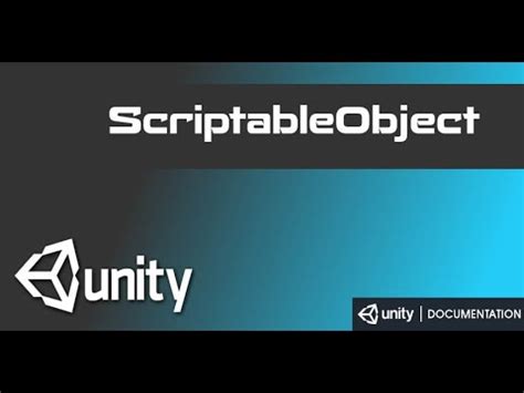 Première utilisation des ScriptableObjects avec Unity YouTube