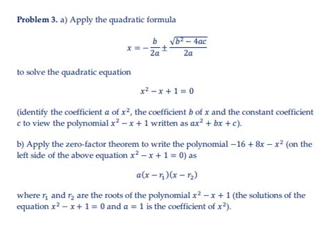 Solved Problem 3 A Apply The Quadratic Formula Chegg Com