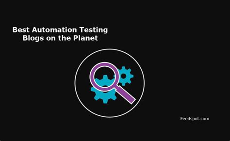 70 Best Automation Testing Blogs And News Websites To Follow In 2025