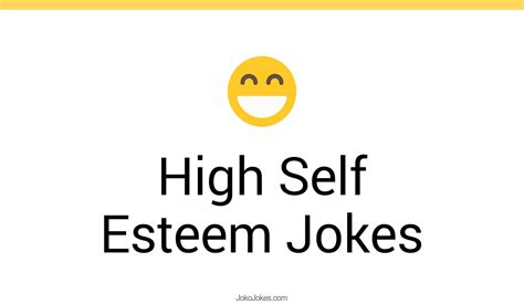 2 High Self Esteem Jokes And Funny Puns Jokojokes