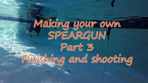 Build Your Own Speargun Part YouTube