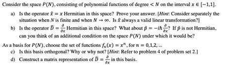Solved Consider The Space P N Consisting Of Polynomial Chegg