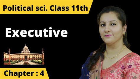 NCERT Class 11 Political Science Chapter 4 Executive UPSC