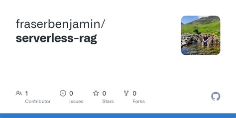 Github Fraserbenjaminserverless Rag
