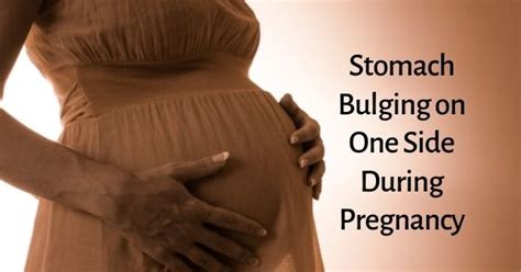 Stomach Bulging On One Side During Pregnancy What Actually Is It