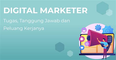 Mengenal Digital Marketer Pengertian Tugas Dan Prospek Kerjanya