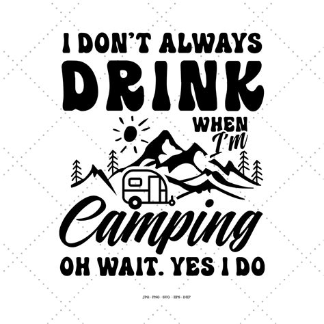 Camping Svg Camp Svg Drinking Svg Day Drinking Svg Camper Sign