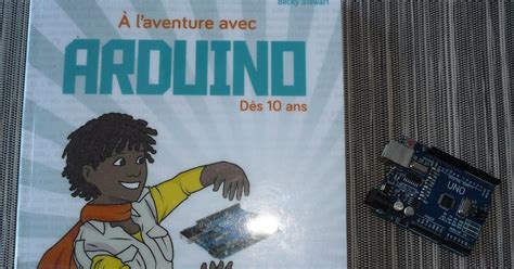 Électronique en amateur Livre À l aventure avec Arduino
