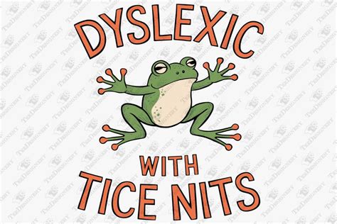Dyslexic With Tice Nits Humorous Joke Graphic By Teedesignery · Creative Fabrica