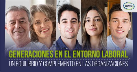 Generaciones En El Entorno Laboral Un Equilibrio Y Complemento En Las