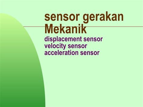 Sensor Adalah Suatu Peralatan Yang Berfungsi Untuk Mendeteksi Gejala