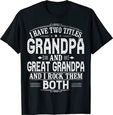 New Limited Great Grandpa Grandpas Great Grandpa T Shirt