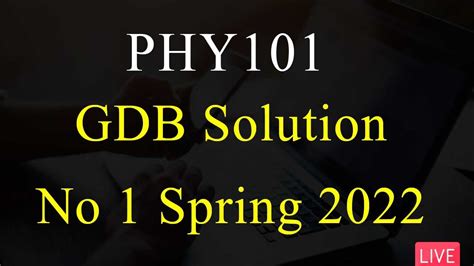 phy101 gdb solution no 1 100 correct solution vu mentor youtube