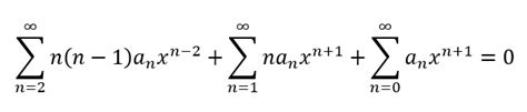 solved ∑n 2∞n n 1 anxn 2 ∑n 1∞nanxn 1 ∑n 0∞anxn 1 0
