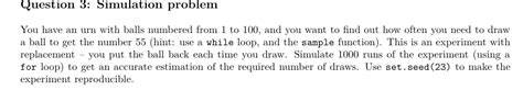 Solved Question 3 Simulation ProblemNeed R Code And Chegg