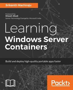 Learning Windows Server Containers Von Srikanth Machiraju Englisches