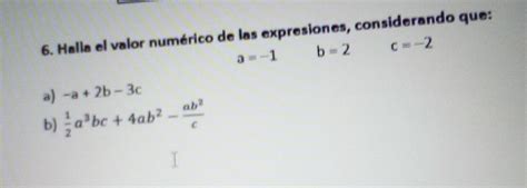 Solved 6 Halla El Valor Numérico De Las Expresiones Cons Algebra