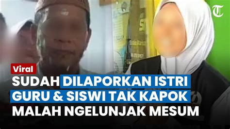 Pengakuan Mengejutkan Siswi di Video Syur Bersama Guru di Gorontalo, Tak Kapok Dilaporkan Istri ...