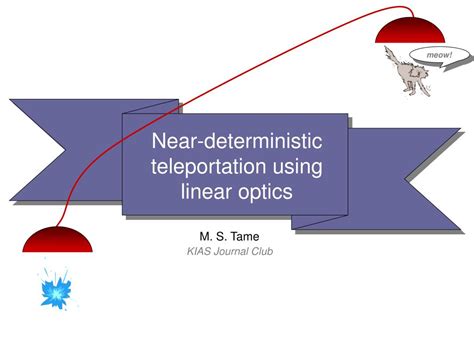 Ppt Near Deterministic Teleportation Using Linear Optics Powerpoint