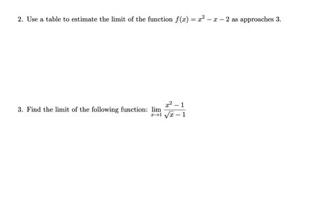 Solved 2 Use A Table To Estimate The Limit Of The Function