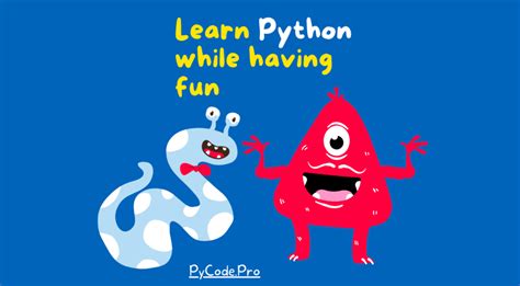Learn Python While Having Fun By Pycodepro