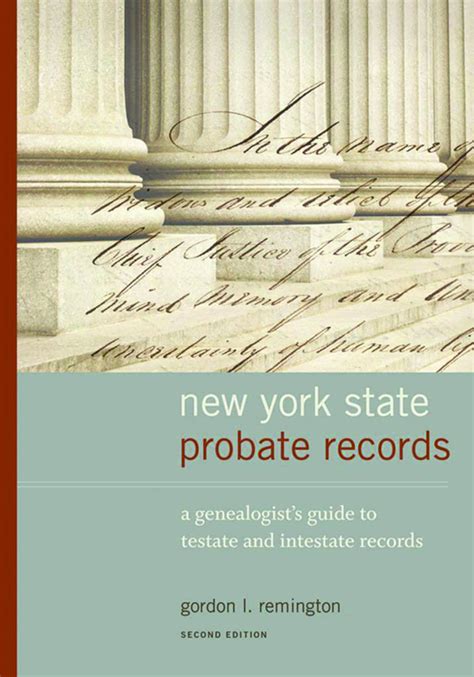 New York Probate Records A Genealogists Guide To Testate And Intesta
