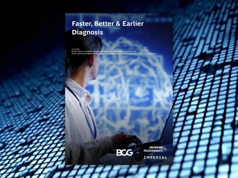 Faster Better And Earlier Diagnosis Report Implementing A Technology
