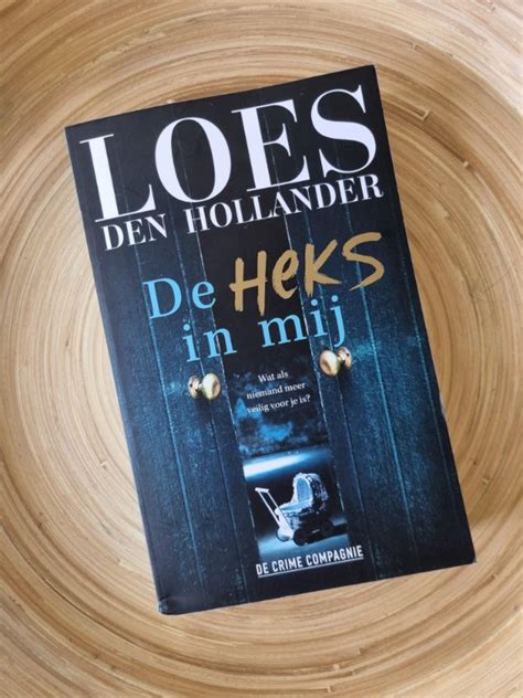De Heks In Mij Loes Den Hollander Thriller Stoerleesvoer