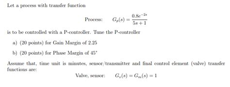 Solved Let A Process With Transfer Function Process