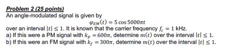 Solved Problem Points An Angle Modulated Signal Is Chegg