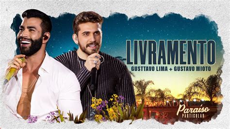 Gusttavo Lima Livramento Part Gustavo Mioto DVD Paraíso Particular YouTube Music